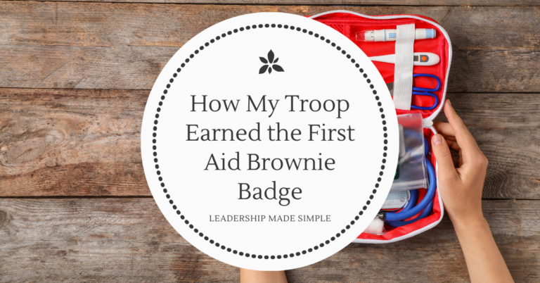 How My Troop Earned the First Aid Brownie Badge – Troop Leader