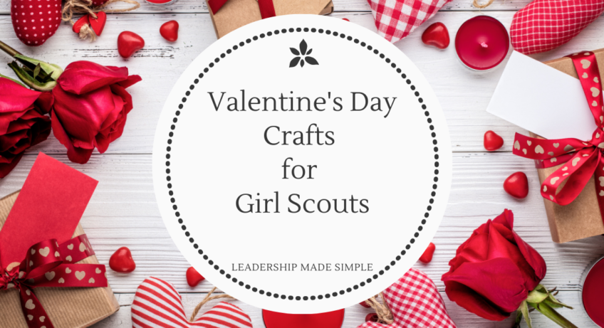 Easy Valentine's Day Crafts for Girl Scouts