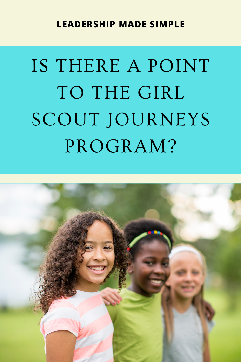 Is There a Point to the Girl Scout Journeys Program? – Troop Leader