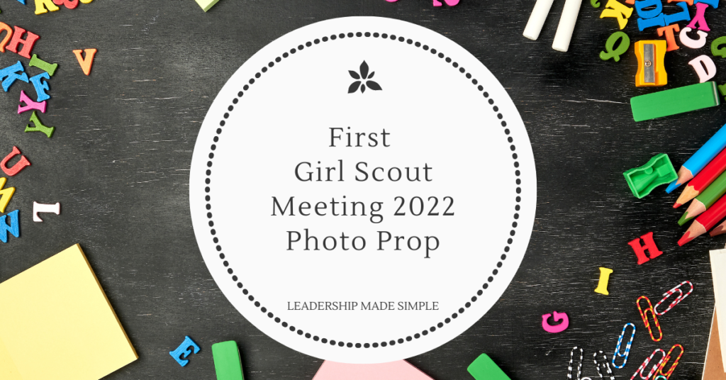 First Girl Scout Meeting 2022 Photo Prop – Troop Leader
