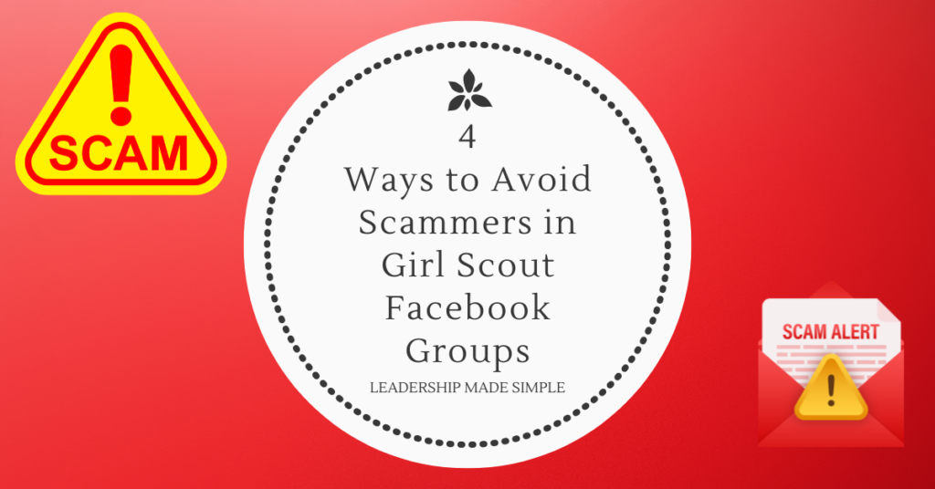 4 Ways to Avoid Getting Scammed in Girl Scout Facebook Groups – Troop Leader