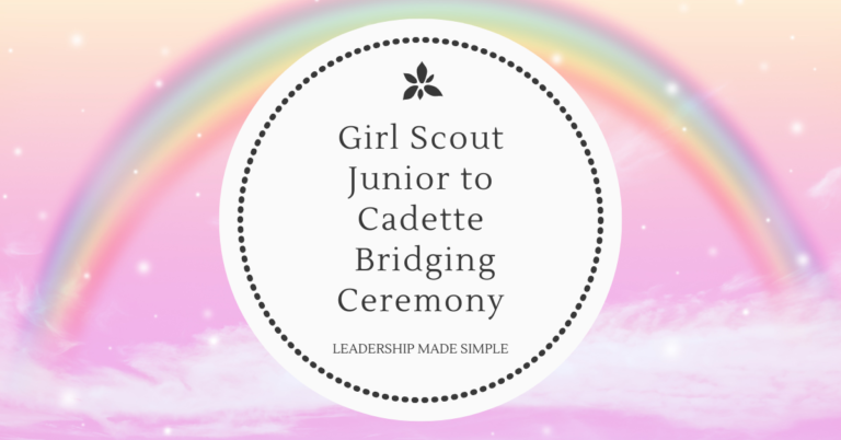 Girl Scout Junior to Cadette Bridging Ceremony – Troop Leader