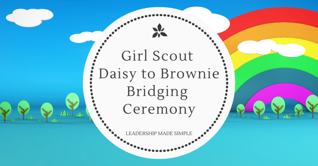 Girl Scout Daisy to Brownie Bridging Ceremony Guide – Troop Leader