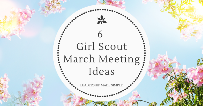 6 Fun Girl Meeting Ideas for March – Troop Leader