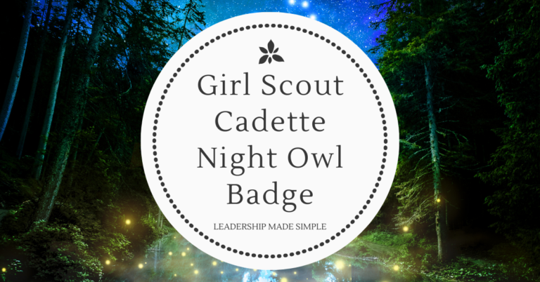 Girl Scout Cadette Night Owl Badge Meeting Plan – Troop Leader